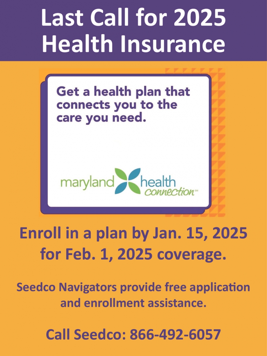 Last Call for 2025 Health Insurance, Maryland Health Connection, Lanham, MD