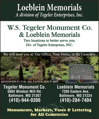 Two Locations To Serve You, W.S Tegeler Monument Co. & Loeblein ...